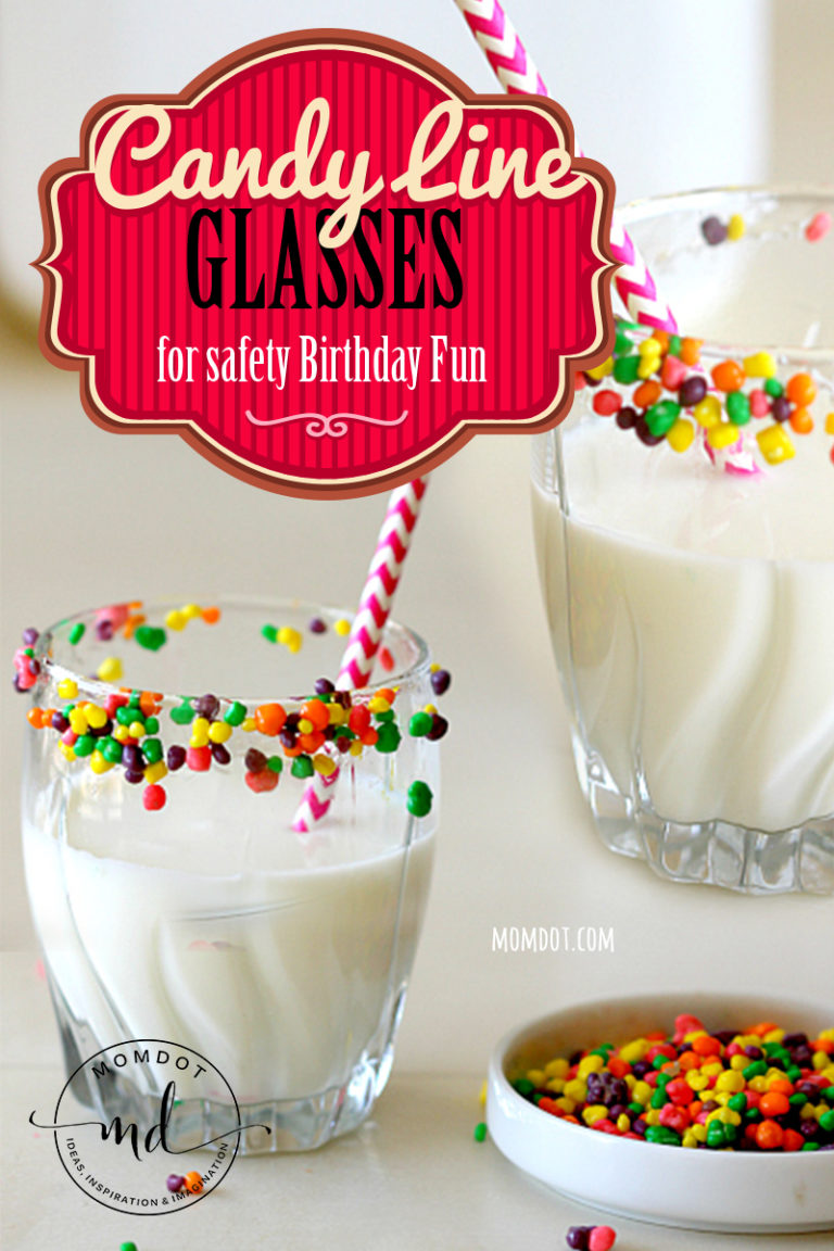 Candy Line your Glass for Special Birthday Fun! - Momdot.com