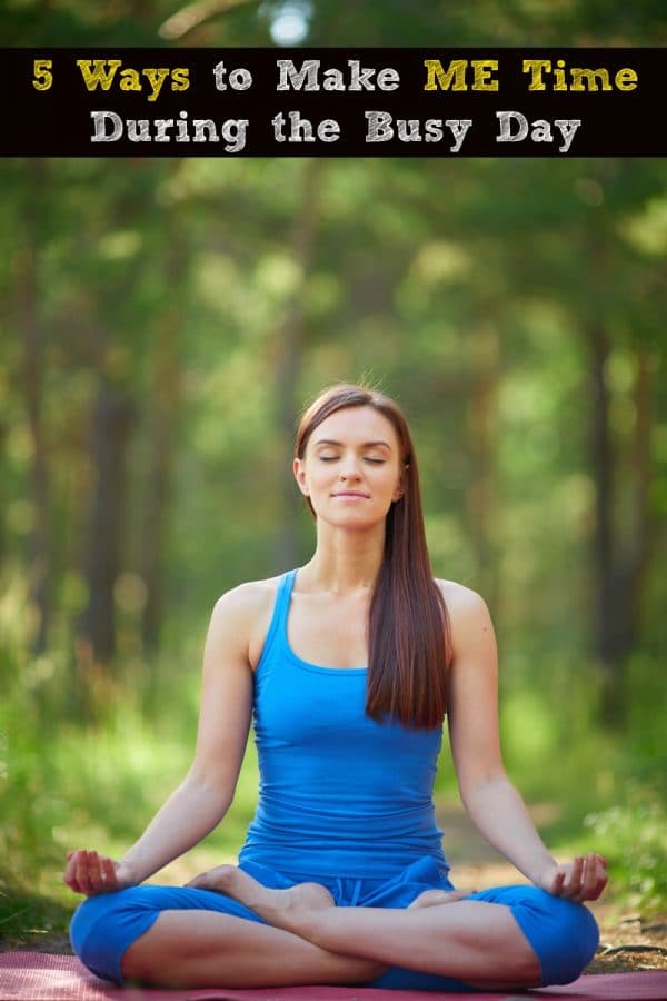 5 Ways to Make ME Time During the Busy Day - Momdot.com